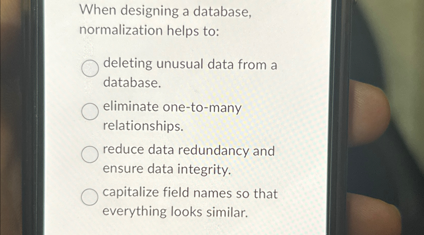 When designing a database, normalization helps | Chegg.com
