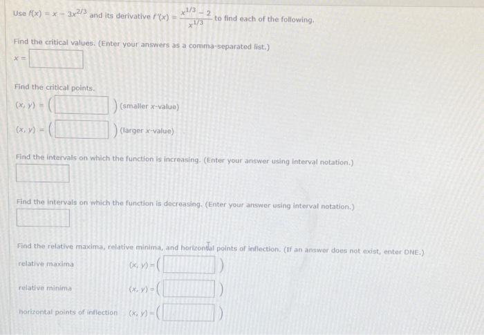 Solved Use f(x)=x−3x2/3 and its derivative f′(x)=x1/3x1/3−2 | Chegg.com