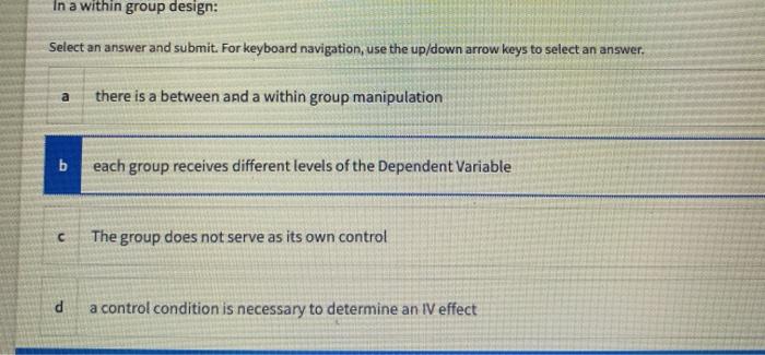 Solved In a within group design: Select an answer and | Chegg.com