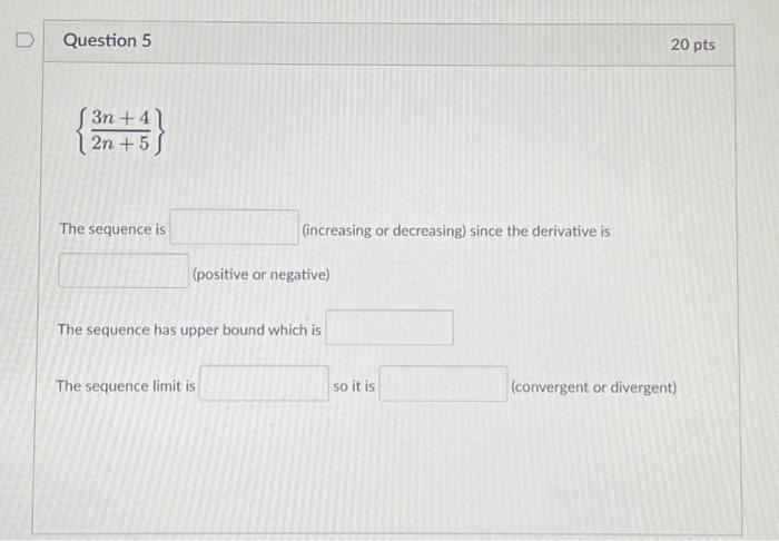 Solved {2n+53n+4} The sequence is (increasing or decreasing) | Chegg.com