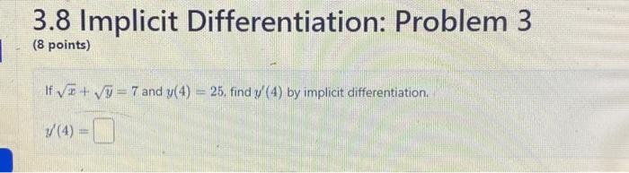 Solved 3.8 Implicit Differentiation: Problem 6 (1 point) | Chegg.com