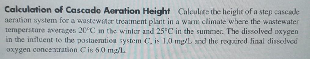 Solved Calculation of Cascade Aeration Height Calculate the | Chegg.com