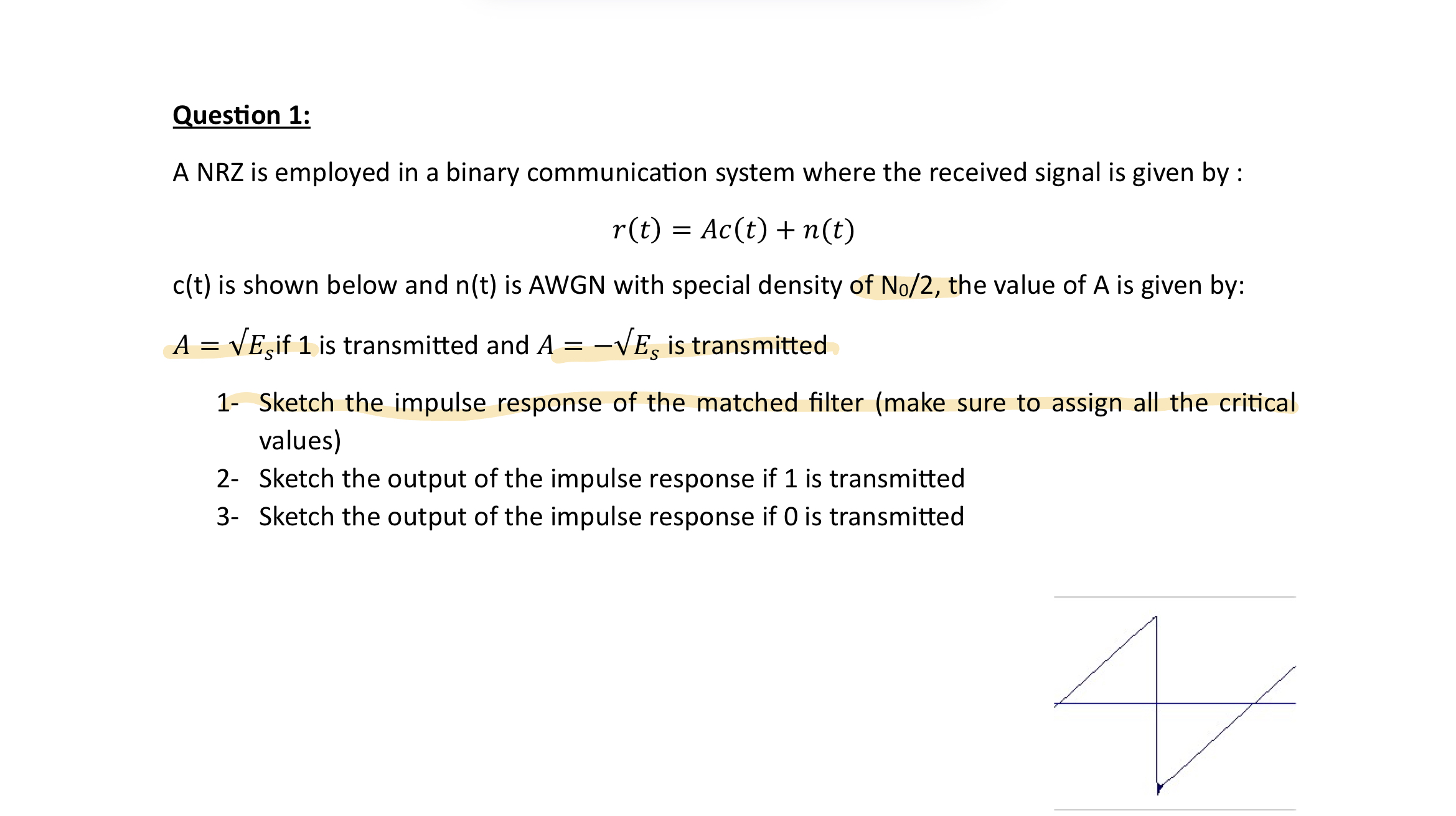 Question 1:A NRZ is employed in a binary | Chegg.com