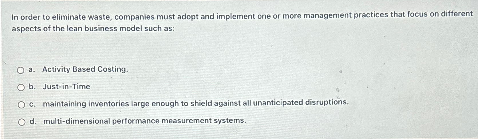 Solved In order to eliminate waste, companies must adopt and | Chegg.com