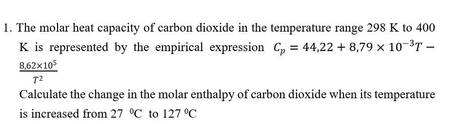 Solved The molar heat capacity of carbon dioxide in the | Chegg.com