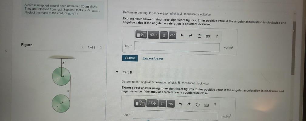 Solved A cord is wrapped around each of the two 20 kg disks | Chegg.com