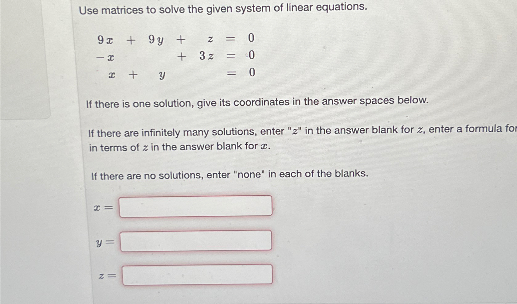Solved Use matrices to solve the given system of linear | Chegg.com