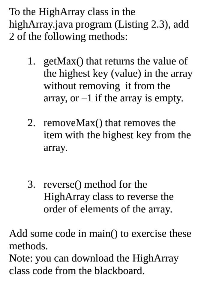 Solved To the HighArray class in the highArray.java program | Chegg.com