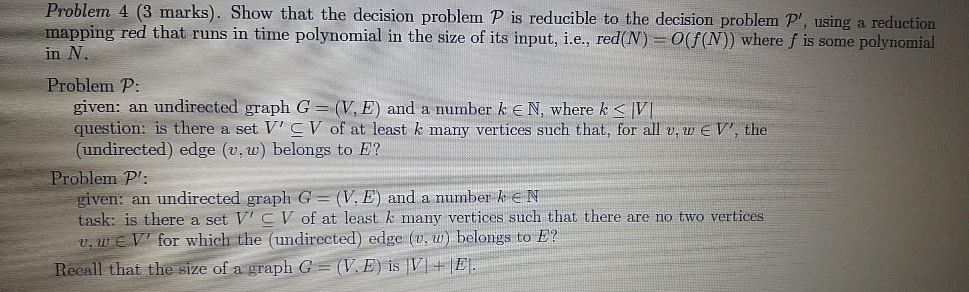 Solved Problem 4 ( 3 marks). Show that the decision problem | Chegg.com