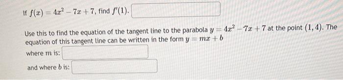 Solved If f(x)=4x2−7x+7, find f′(1) Use this to find the | Chegg.com