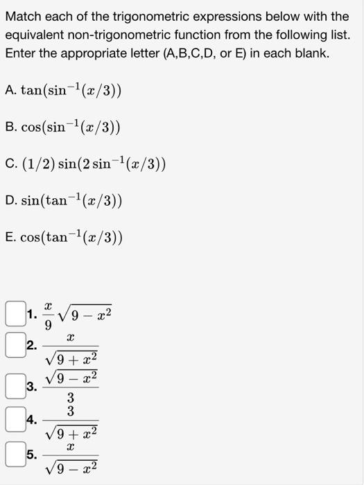 Solved Match each of the trigonometric expressions below | Chegg.com