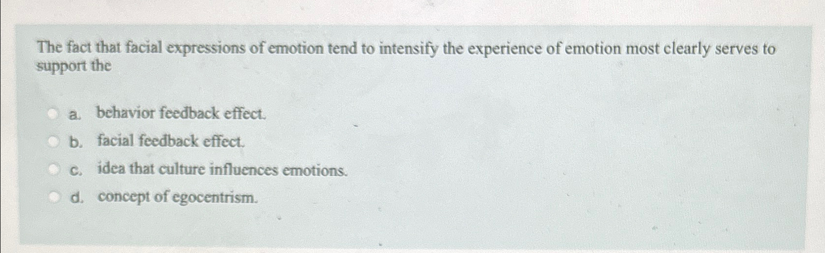 Solved The fact that facial expressions of emotion tend to | Chegg.com