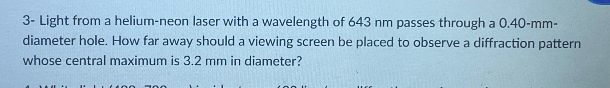 Solved 3- ﻿Light from a helium-neon laser with a wavelength | Chegg.com