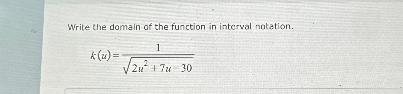 Solved Write the domain of the function in interval | Chegg.com