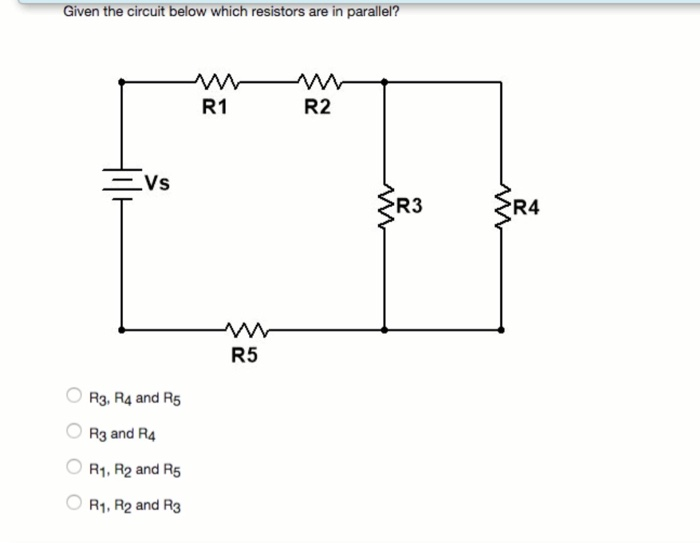 Solved Given the circuit below which resistors are in | Chegg.com