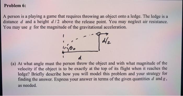 Solved Problem 6: A person is a playing a game that requires | Chegg.com