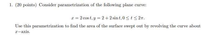 Solved 1. ( 20 points) Consider parametrization of the | Chegg.com