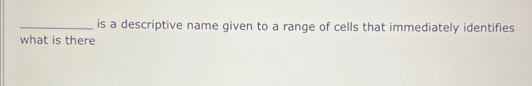 Solved what is thereis a descriptive name given to a range | Chegg.com