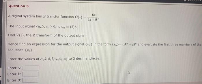 Solved A digital system has Z transfer function G(z)=4z+9−6z | Chegg.com