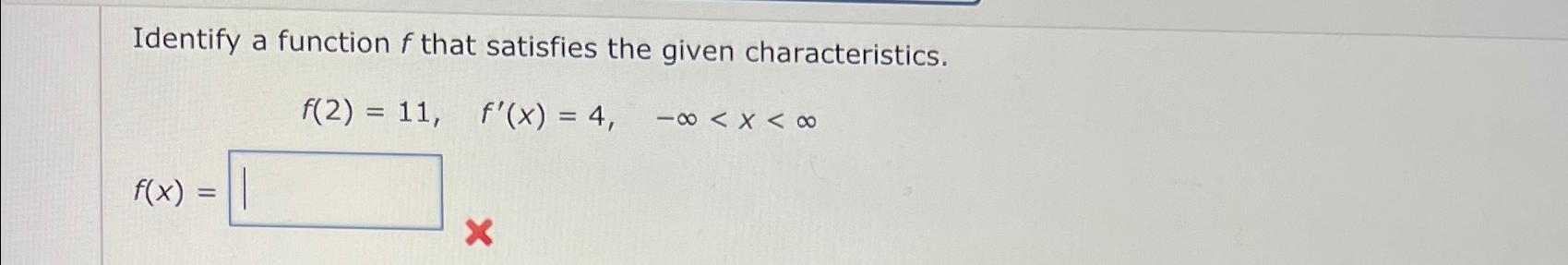Solved Identify a function f ﻿that satisfies the given | Chegg.com