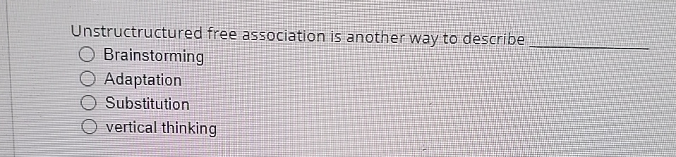 Solved Unstructructured free association is another way to | Chegg.com