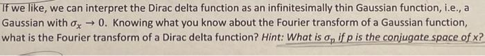 Solved If we like, we can interpret the Dirac delta function | Chegg.com