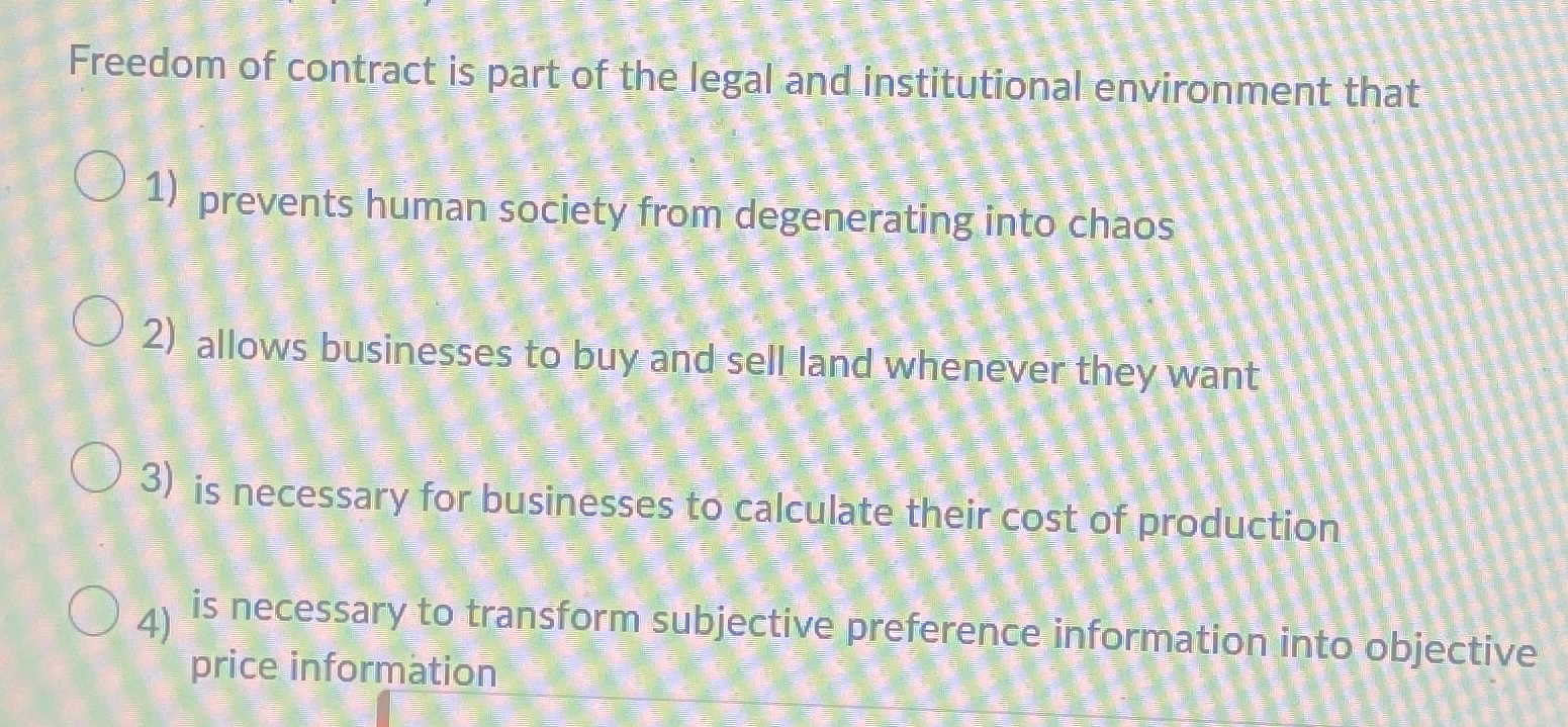 Solved Freedom of contract is part of the legal and | Chegg.com
