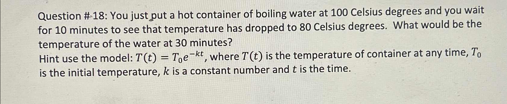 Solved Question #-18: You just put a hot container of | Chegg.com