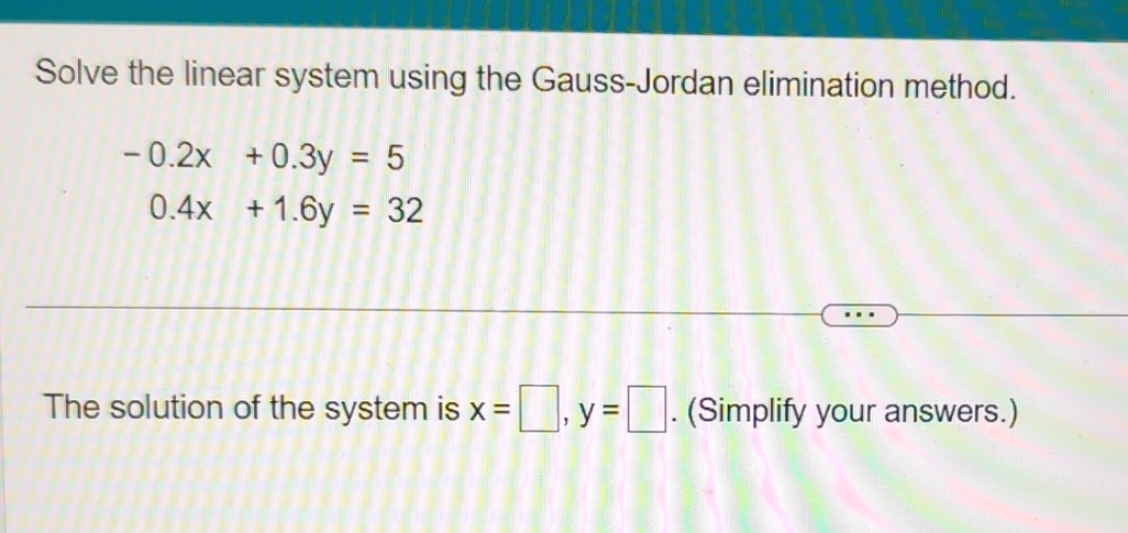 Solved Solve the linear system using the Gauss-Jordan | Chegg.com