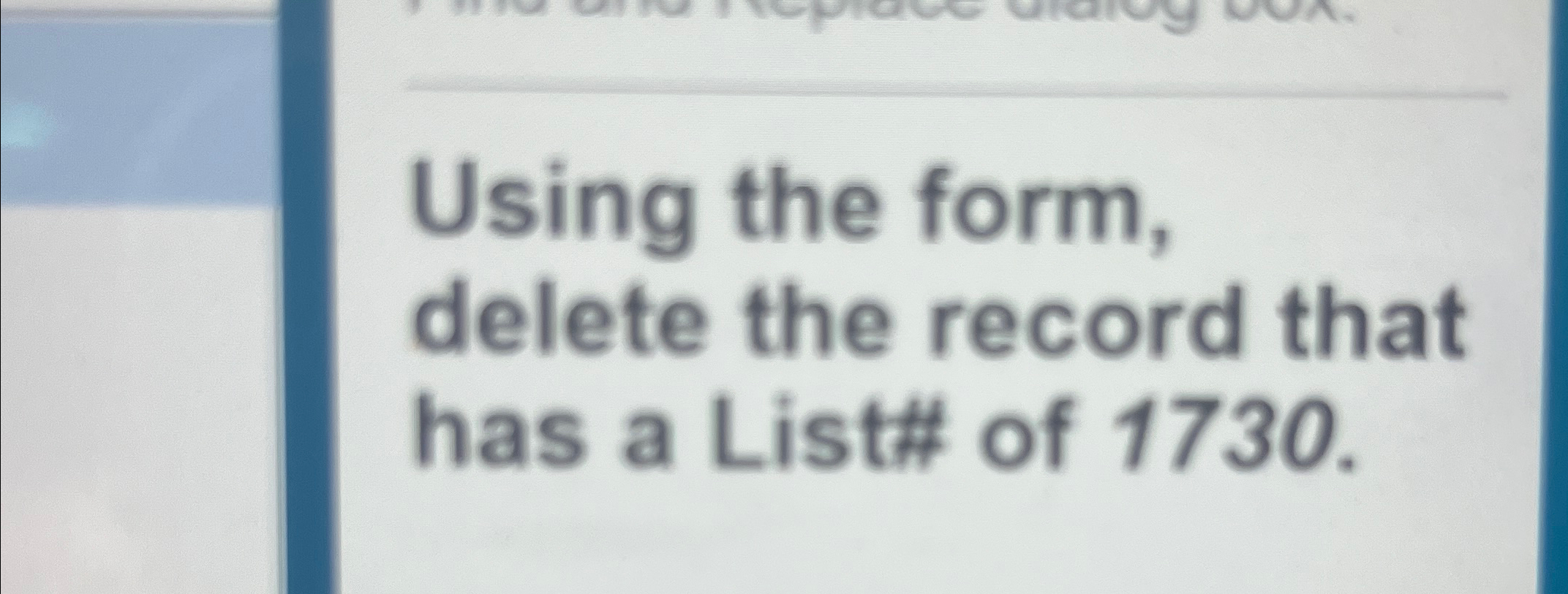 Solved Using the form, delete the record that has a List# of | Chegg.com