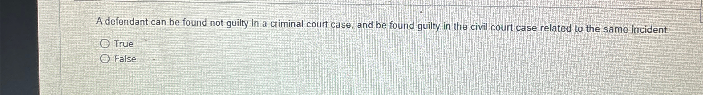Solved A defendant can be found not guilty in a criminal | Chegg.com
