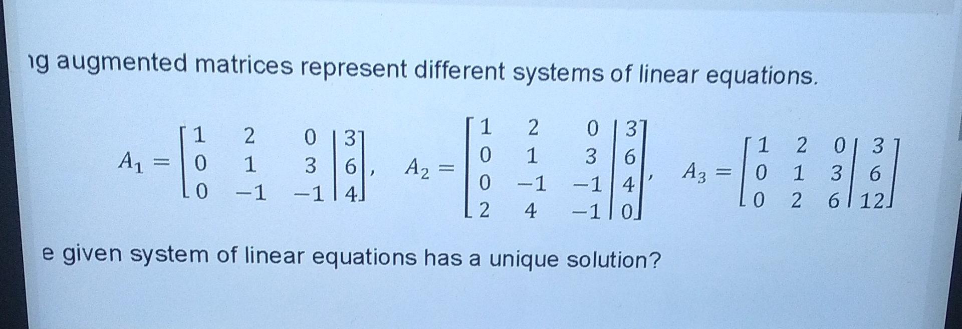 Solved ng augmented matrices represent different systems of | Chegg.com