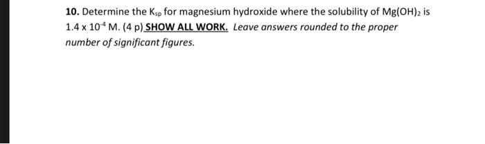 Solved 10. Determine the Ksp for magnesium hydroxide where | Chegg.com
