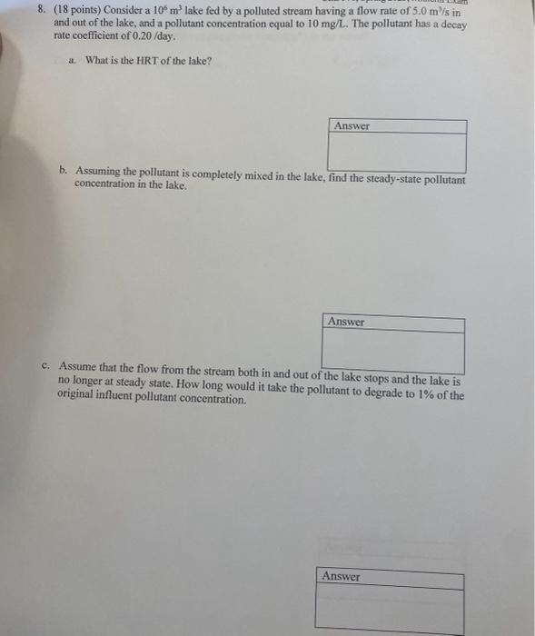 Solved 8. ( 18 points) Consider a 106 m3 lake fed by a | Chegg.com