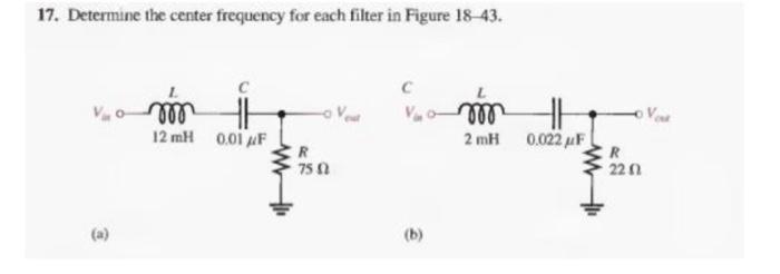 Solved 17. Determine the center frequency for each filter in | Chegg.com