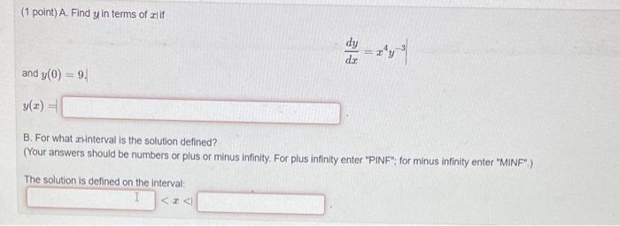 Solved (1 point) A. Find y in terms of x if dxdy=x4y−3 and | Chegg.com