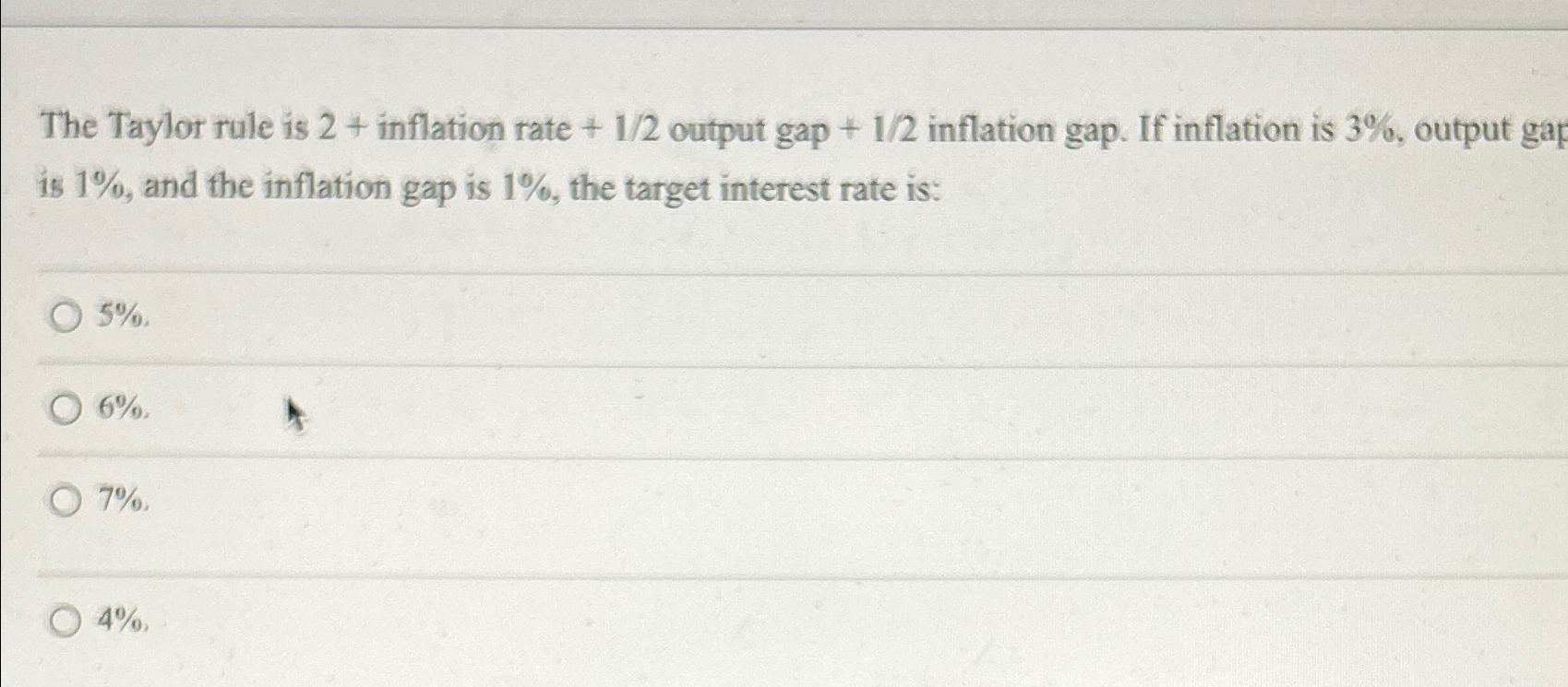 Solved The Taylor rule is 2+ ﻿inflation rate +12 ﻿output gap | Chegg.com