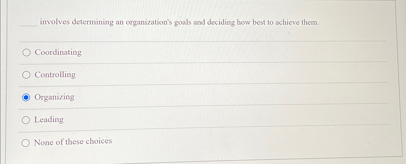 Solved involves determining an organization's goals and | Chegg.com