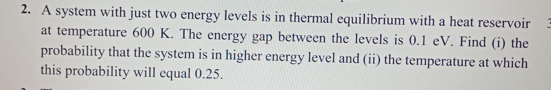 Solved C 2. A system with just two energy levels is in | Chegg.com