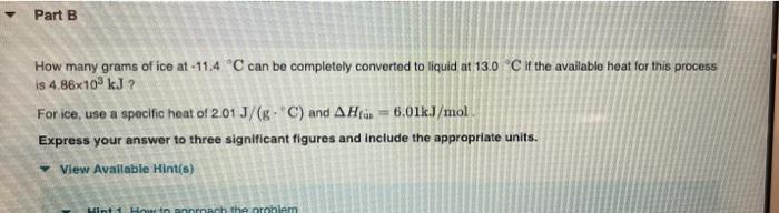 Solved Part B How many grams of ice at -11.4 °C can be | Chegg.com
