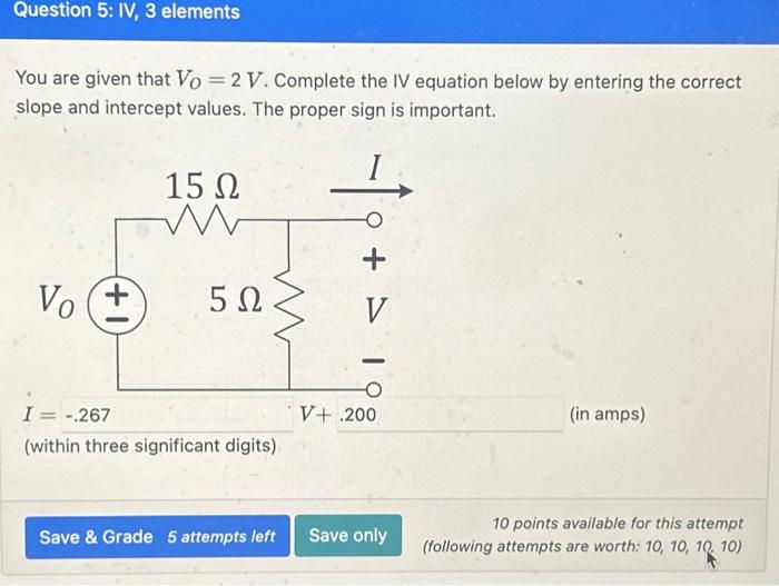 Solved You are given that VO=2 V. Complete the IV equation | Chegg.com