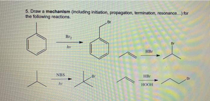 Solved 5. Draw a mechanism (including initiation, | Chegg.com