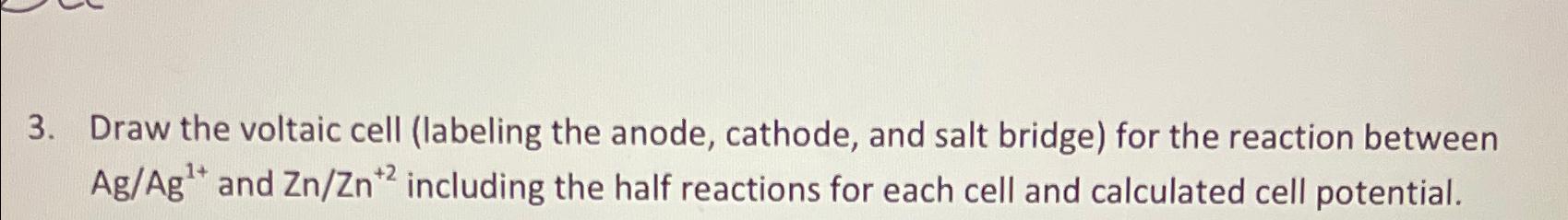 Solved Draw the voltaic cell (labeling the anode, cathode, | Chegg.com