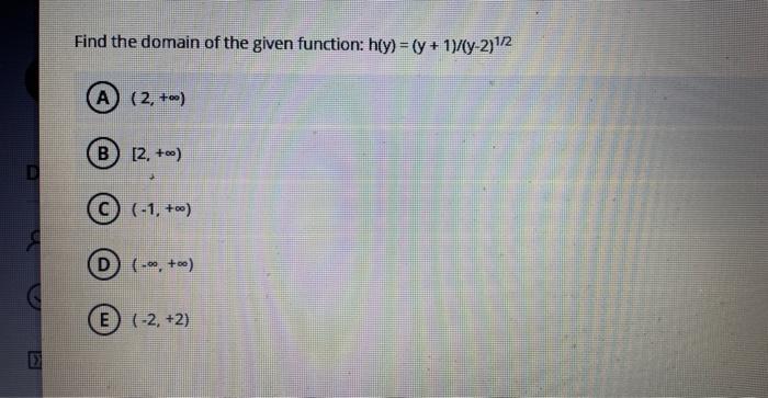 Solved Find the domain of the given function: | Chegg.com