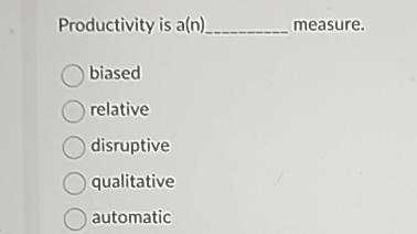Solved Productivity is a(n) | Chegg.com