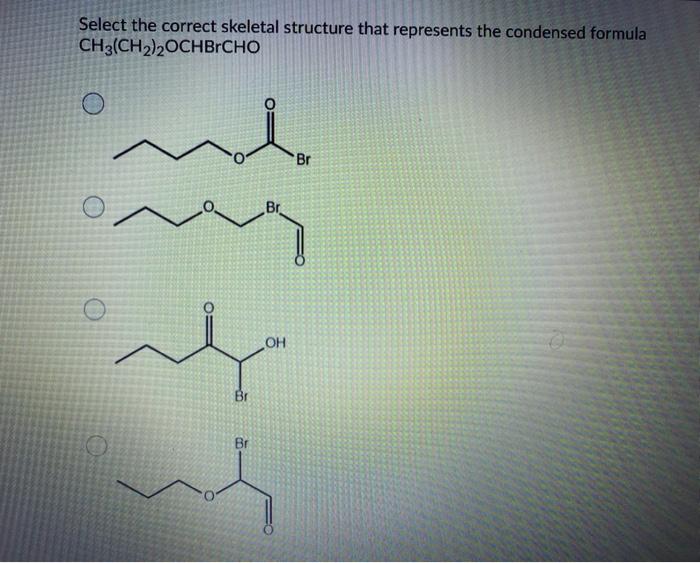 Solved Select the correct skeletal structure that represents | Chegg.com