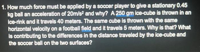 Solved 1. How much force must be applied by a soccer player | Chegg.com