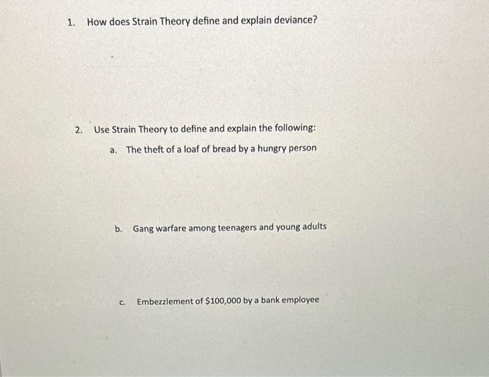 1. How does Strain Theory define and explain | Chegg.com
