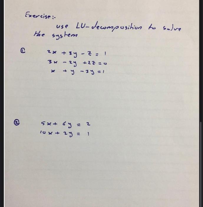 Solved Exercise: use LU- decomposition to solve the system © | Chegg.com