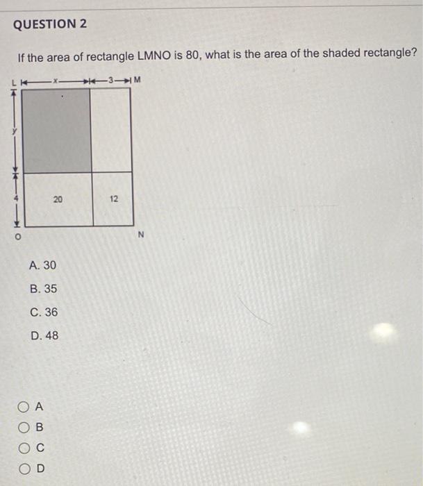 Solved QUESTION 2 If the area of rectangle LMNO is 80, what | Chegg.com